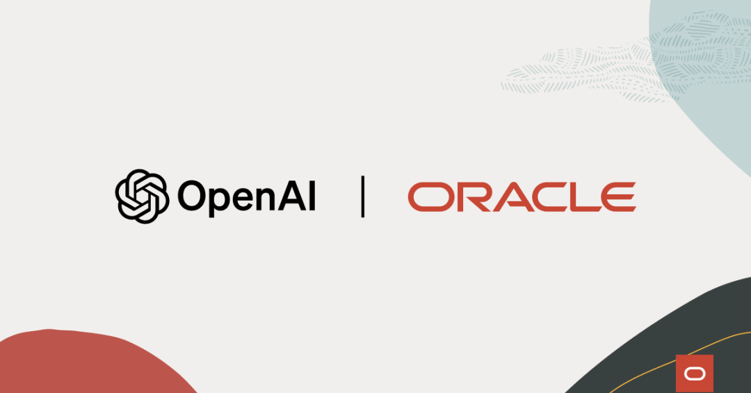 OpenAI 选择使用 Oracle Cloud Infrastructure 扩展 Microsoft Azure AI 平台_OpenAl_企业_模型