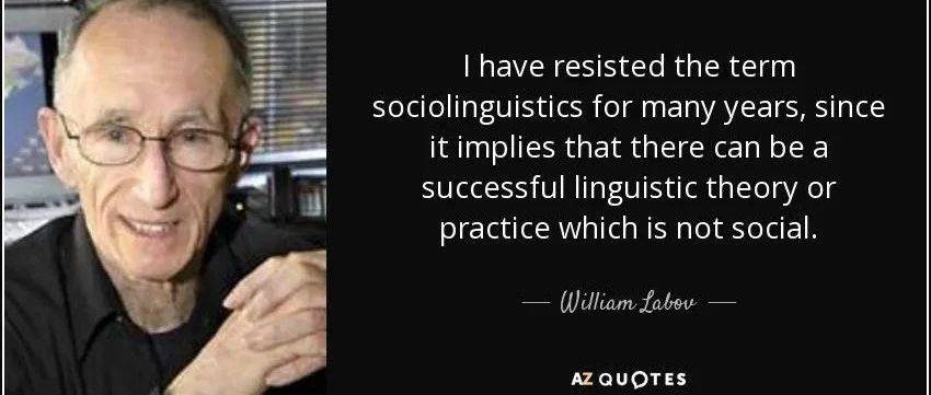 沉痛悼念社会语言学家威廉·拉波夫（William Labov ）教授！_研究_变化_英语