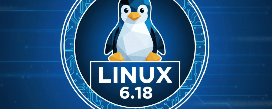 Linux 6.18 正式成为 2025 年 LTS 内核，支持至 2027 年底_版本_Greg_预期